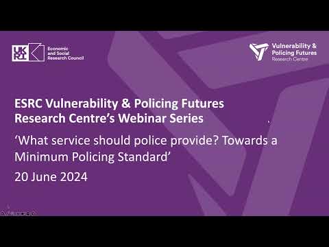 Webinar: "What service should police provide? Towards a Minimum Policing Standard"