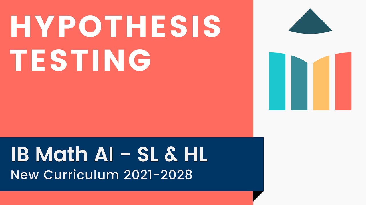 Hypothesis Testing [IB Math AI SL/HL]