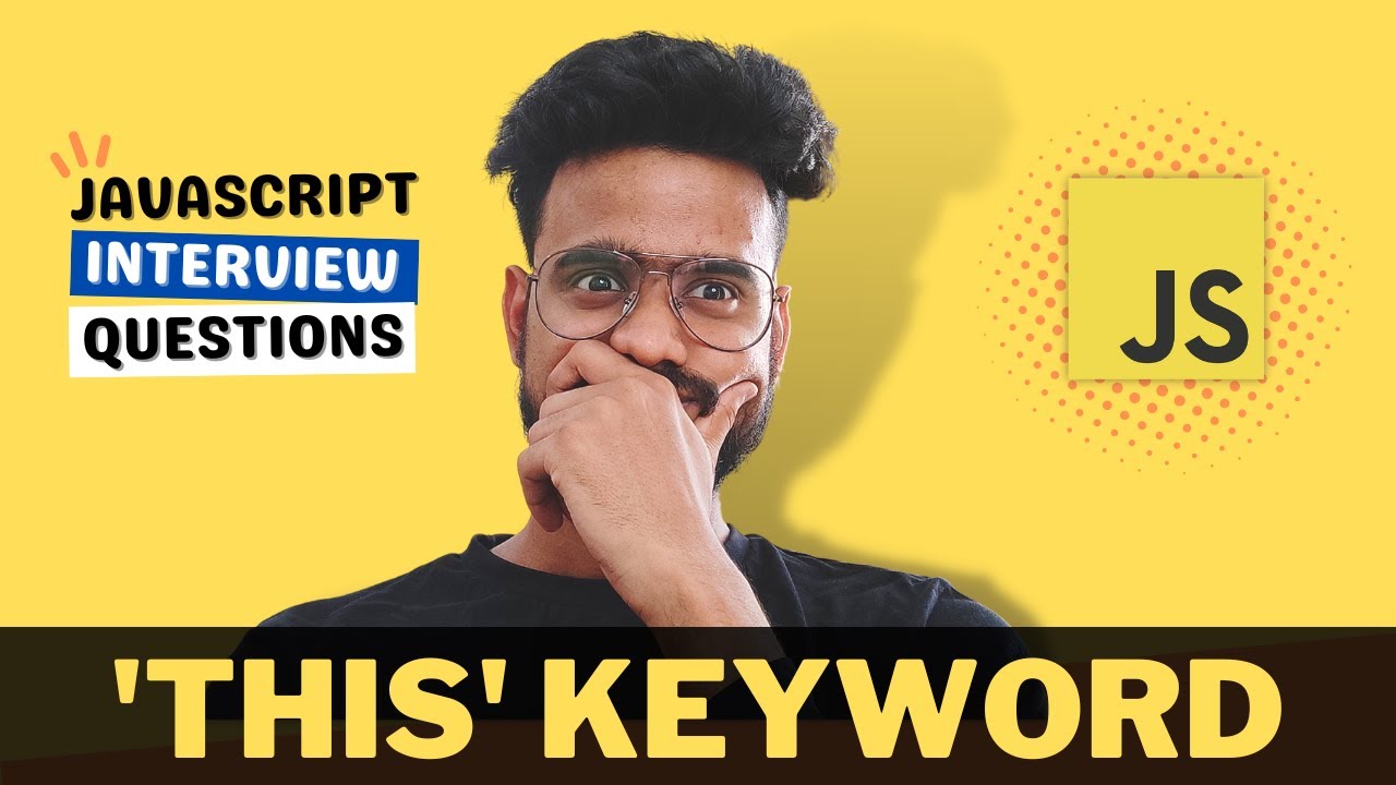 Javascript Interview Questions ( 'this' Keyword ) - Output Based, Scope, Implicit Binding, etc
