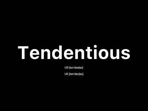 How to Pronounce Tendentious: 🇺🇸 American English vs. 🇬🇧 British English