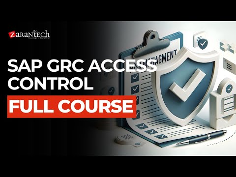 SAP GRC Access Control Full Course | ZaranTech