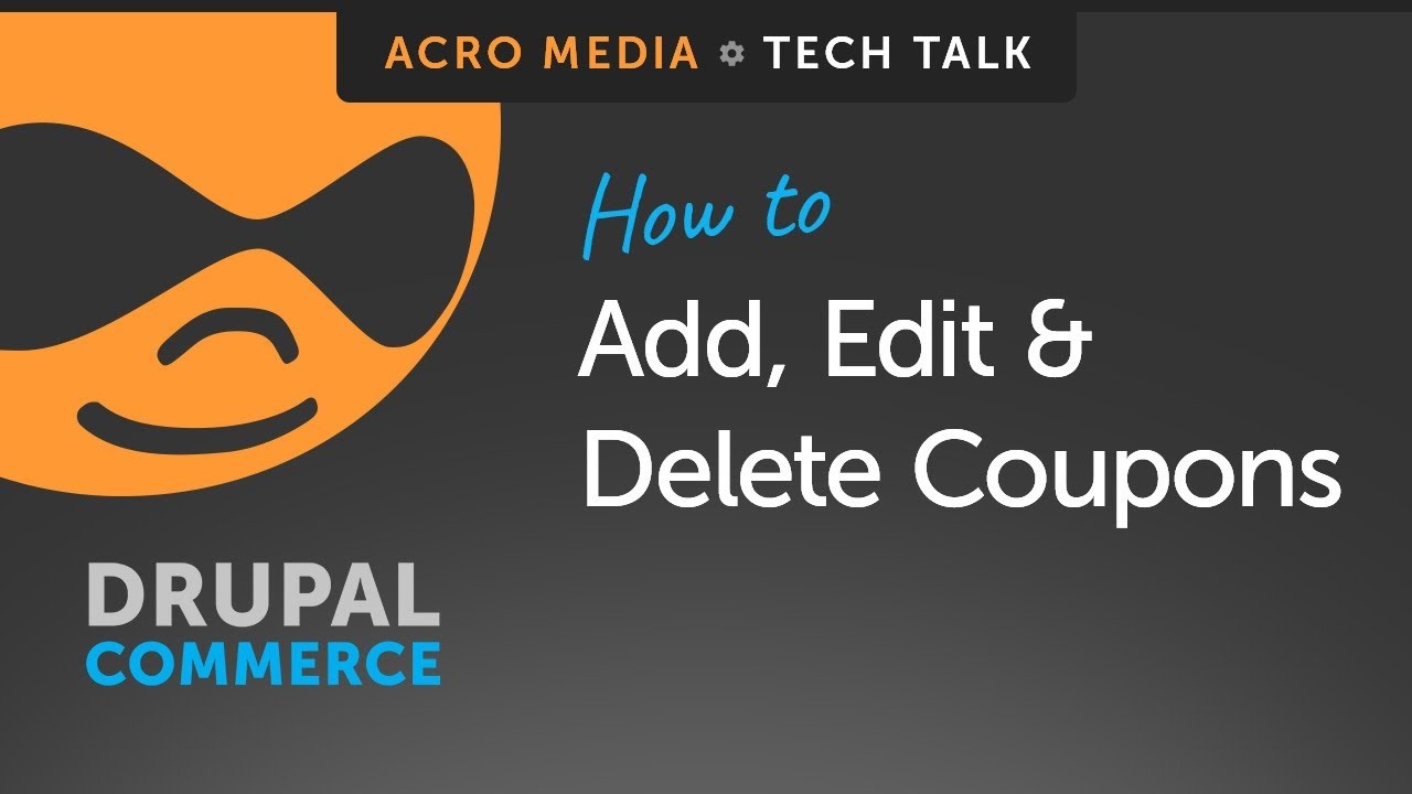 How To: Add, Edit, and Delete Coupons in Drupal Commerce