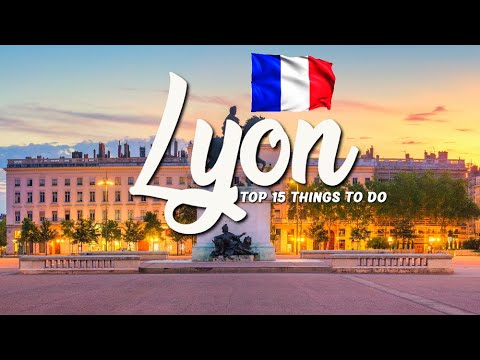 TOP 15 Things To Do In Lyon 🇫🇷 Travel Guide