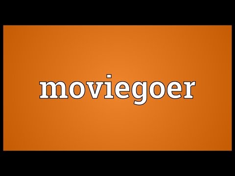 Moviegoer Meaning