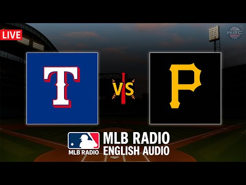 🔴 LIVE: Texas Rangers vs Pittsburgh Pirates ⚾ MAJOR LEAGUE BASEBALL LIVE 📻 WBC THE SHOW 🙏