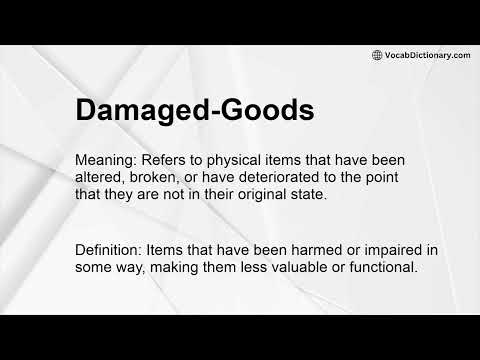 Damaged-Goods Meaning