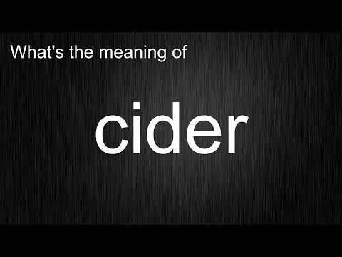 What's the meaning of "cider", How to pronounce cider?