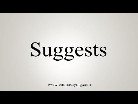How To Say Suggests