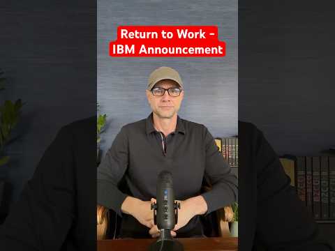 Return to Work - IBM Announcement. #hr #humanresources #IBM #jobs #RIF