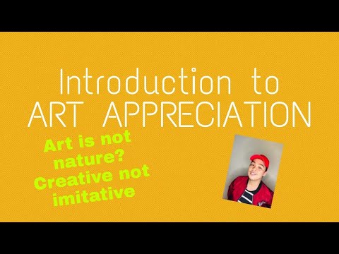 Introduction to Art Appreciation (LECTURE #1)