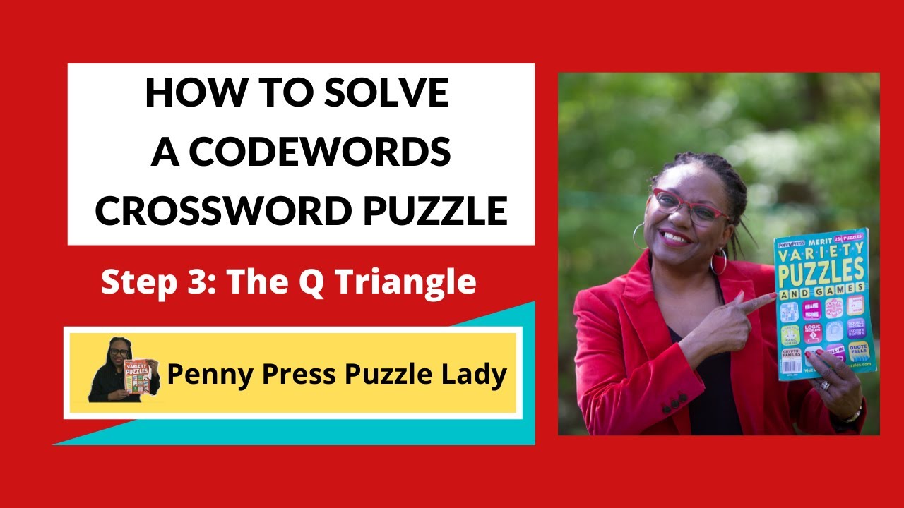 How to Solve Penny Press Codeword Puzzles: The Q-Triangle