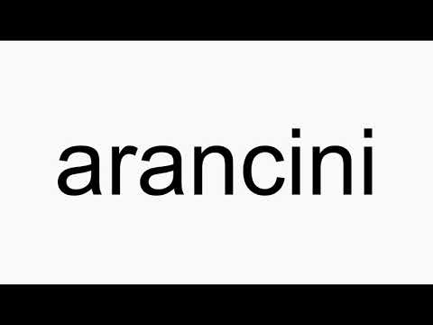 How to pronounce arancini