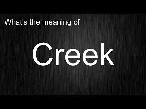 What's the meaning of "Creek", How to pronounce Creek?