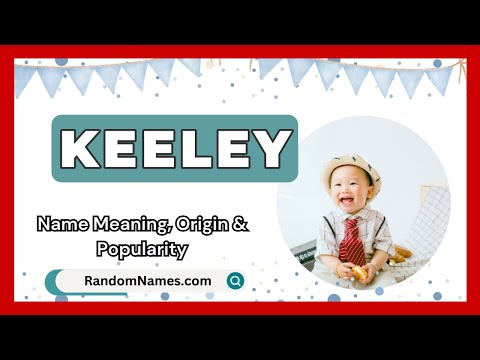 Keeley - Baby Boy Name Meaning, Origin & Popularity - RandomNames.com