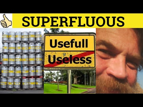 🔵 Superfluous - Superfluous Meaning - Superfluous Examples - Superfluous Defined
