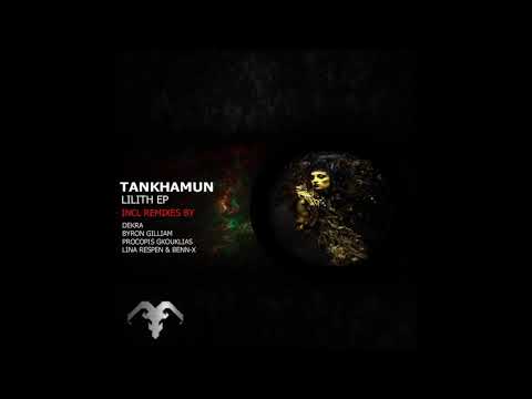 Tankhamun - Lilith (Lina Respen & Benn-X remix)
