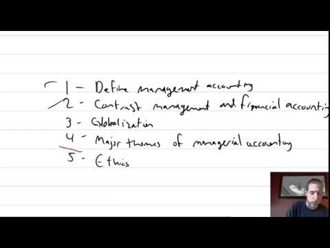 MA Module 1, Video 2, Themes in Managerial Accounting