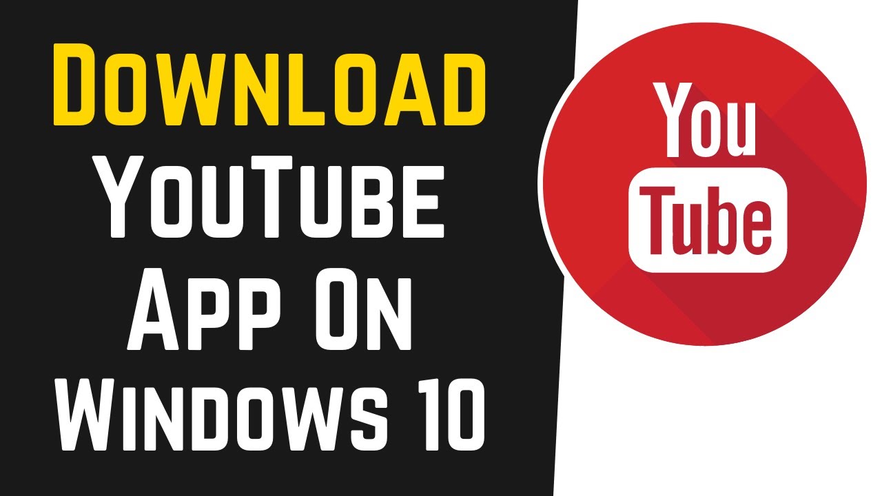 How to Install YouTube App on ANY Windows 10 PC (2021)