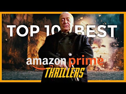 The 10 Best Thrillers on Prime Video Right Now | amazon prime thriller movies | top thriller movies