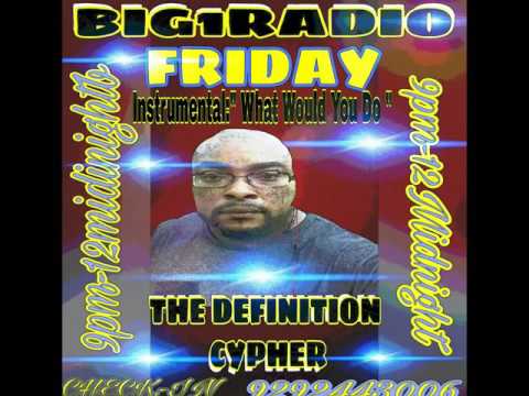 NEW!!! BIG1RADIO THE DEFINITION CYPHER