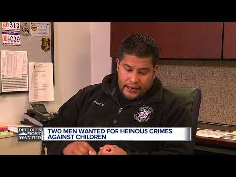 Detroit's Most Wanted: Two men wanted for heinous crimes against children