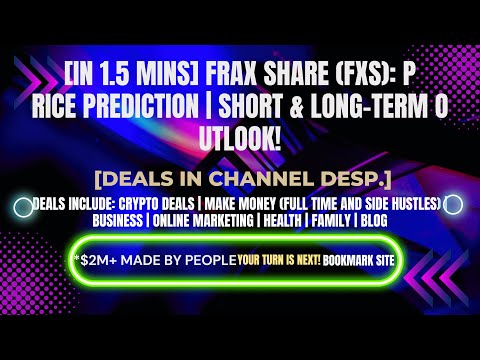 [In 1.5 mins] Frax Share (FXS): Price Prediction | Short & Long-Term Outlook![Crypto Deals In Desp.]