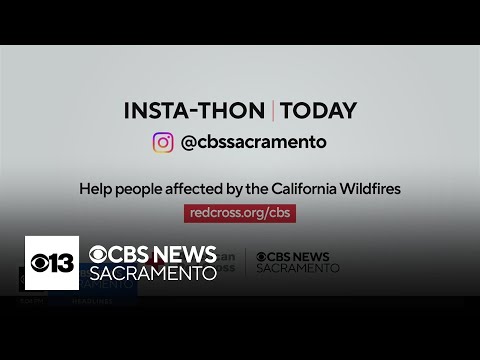 CBS Sacramento's Insta-Thon initiative aims to help California fire victims