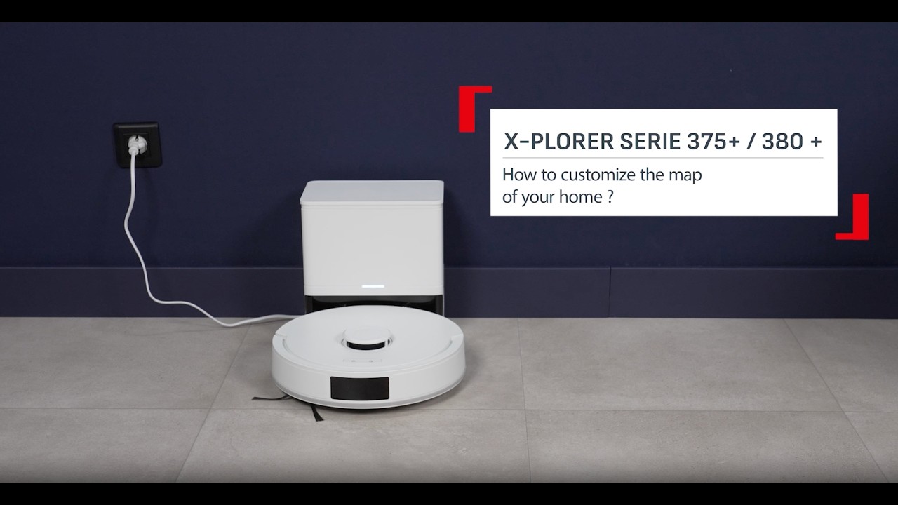 X-PLORER SERIE 375+/380+: How to customize the map of your home ?