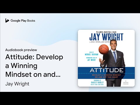 Attitude: Develop a Winning Mindset on and off… by Jay Wright · Audiobook preview