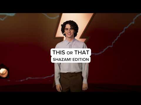 This or That with the cast of Shazam! Fury Of The Gods
