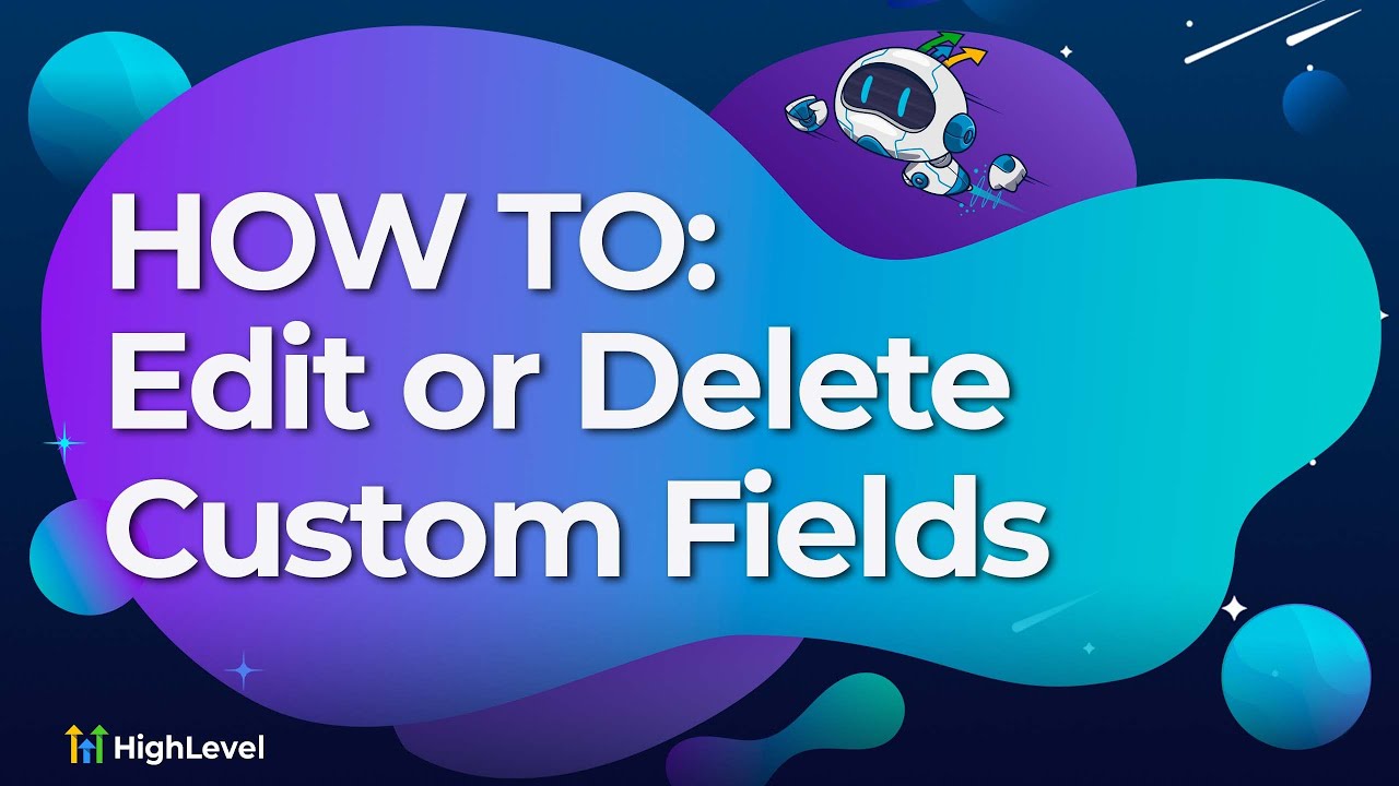 How To Edit or Delete Custom Fields