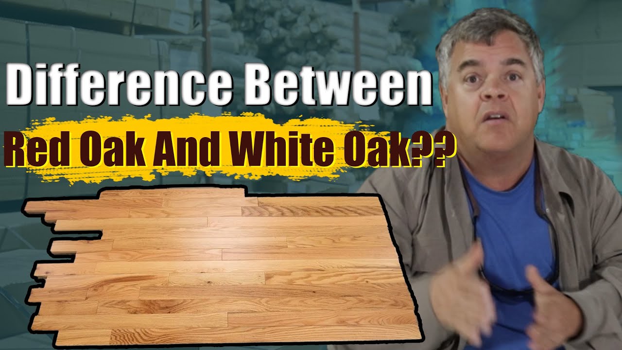 What's The Difference Between Red Oak And White Oak?