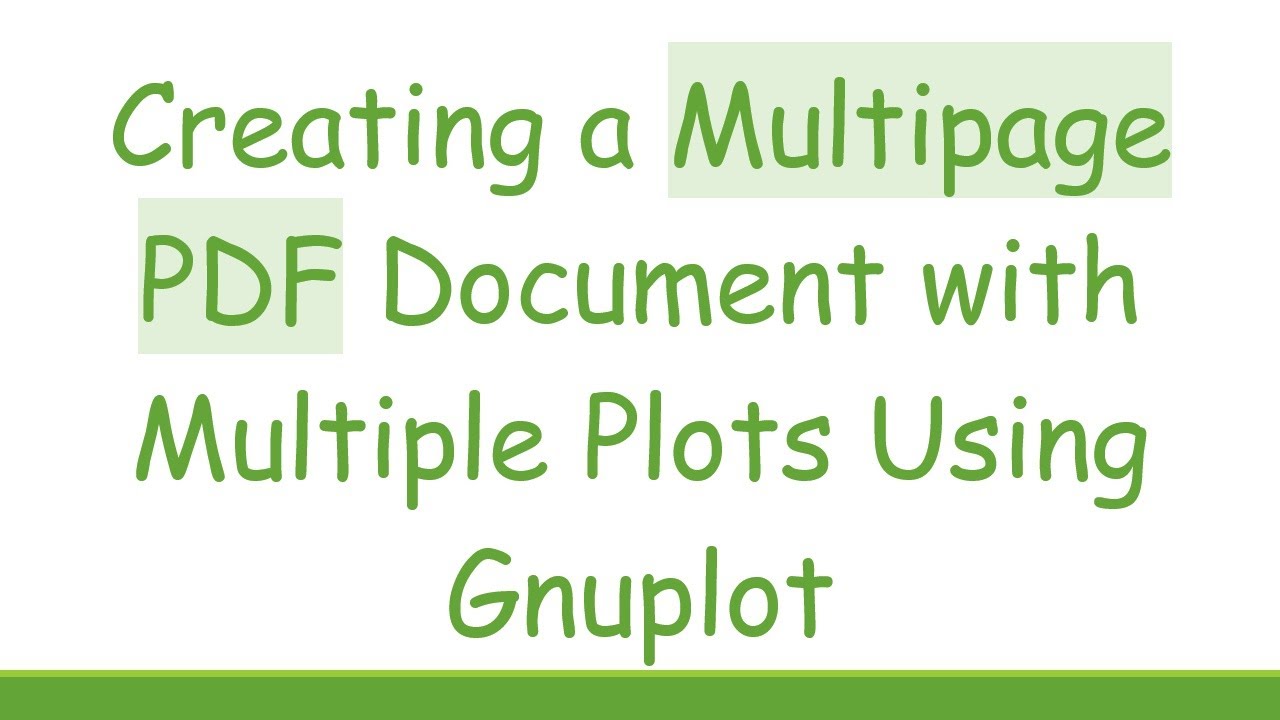 Creating a Multipage PDF Document with Multiple Plots Using Gnuplot