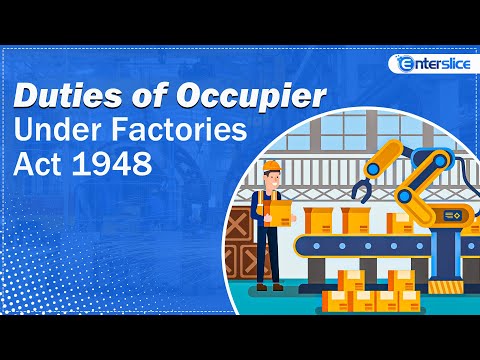 Duties of Occupier under Factories Act 1948 | License for Establishment of Factory | Enterslice