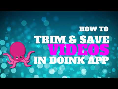 DO INK APP How to TRIM and SAVE VIDEO