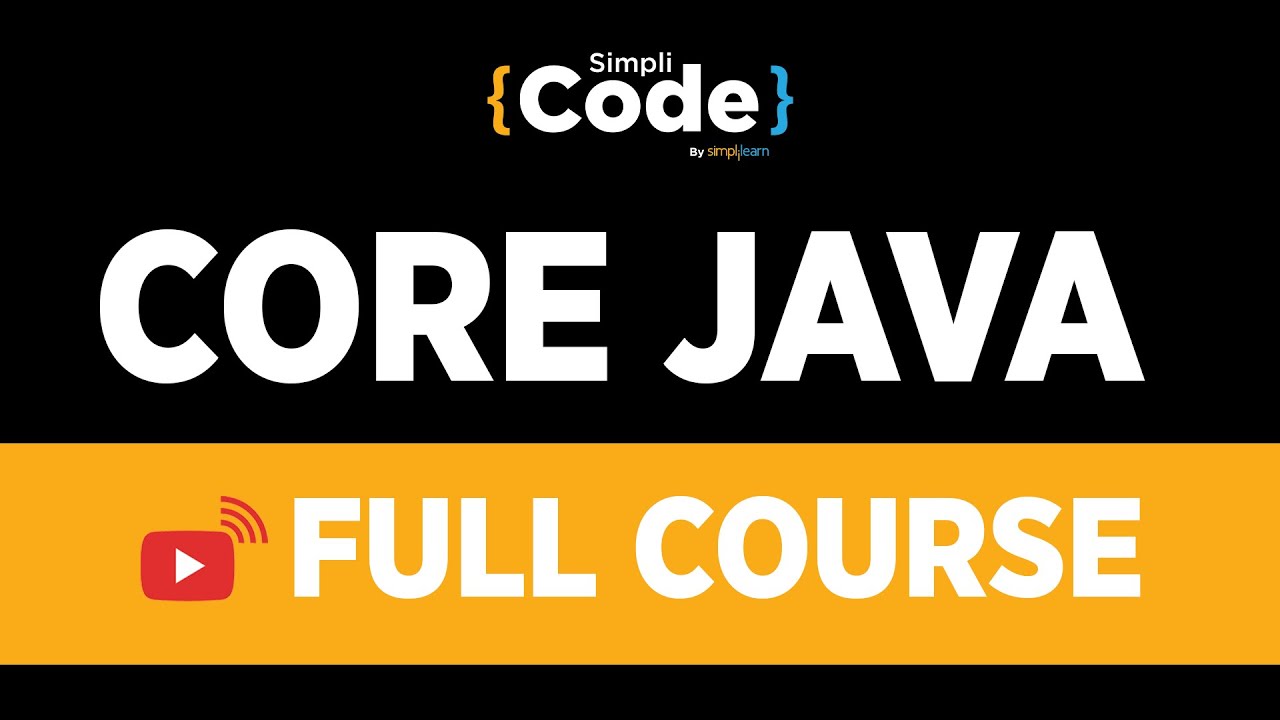 Core Java Tutorial For Beginners | Core Java Full Course In 11 Hours | Java Programming | SimpliCode