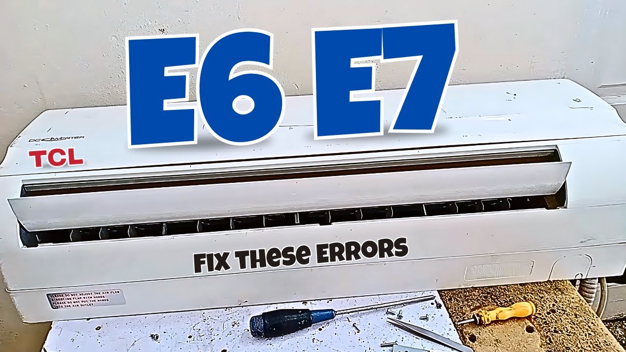 TCL Mini-Split AC Not Working? Fix E6/E7 Errors Like a Pro!