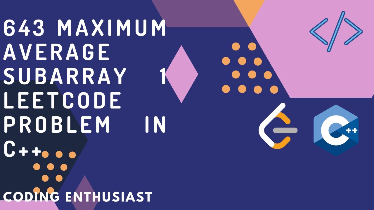 643 Maximum average subarray 1 leetcode problem in c++ | leetcode for beginners | leetcode solution