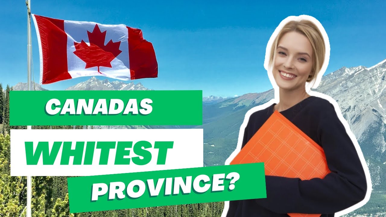 Canadas Whitest Province?