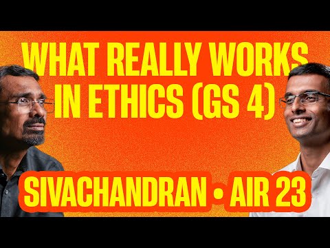 Cracking GS Paper 4 – Ethics with AIR 23 Sivachandran | Hosted by K M Pathi