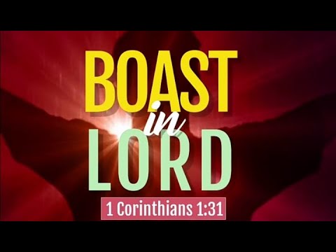 BOAST IN THE LORD (SHORT DAILY DEVOTION) May 28, 2020