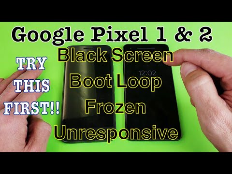 Pixel 1 & 2: How to Fix Black Screen, Frozen, Boot Loop, Unresponsive- TRY THIS FIRST