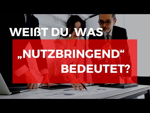 Was bedeutet "nutzbringend"? | Definition, Synonyme & Beispiele | Deutsch lernen B2, C1, C2