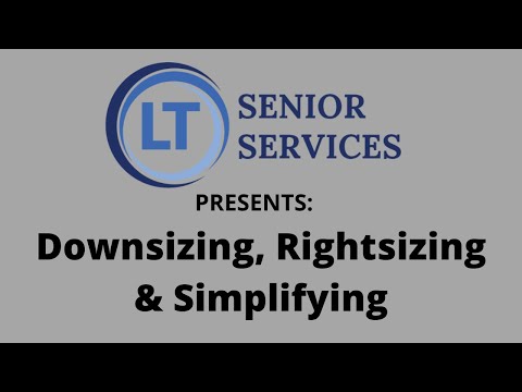 Downsizing, Rightsizing & Simplifying - 2/8/21