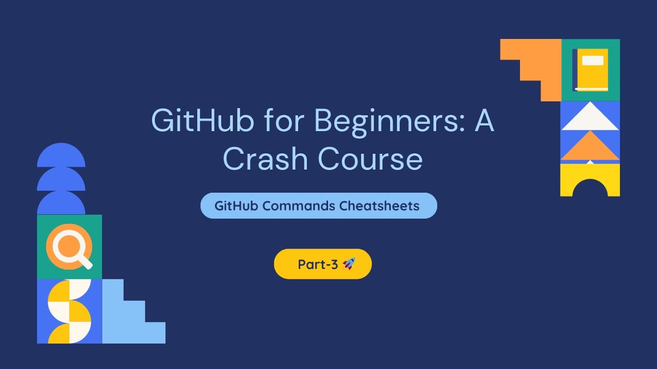 GitHub Crash Course Part 3 (Cheatsheets)