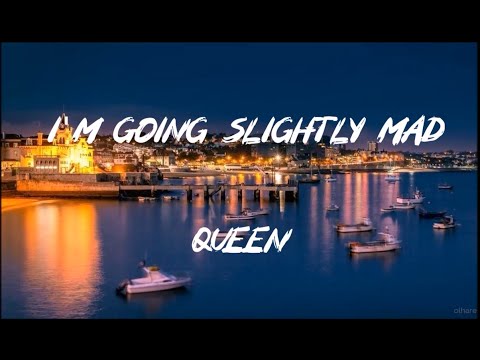 Queen - I'm Going Slightly Mad (Lyrics)