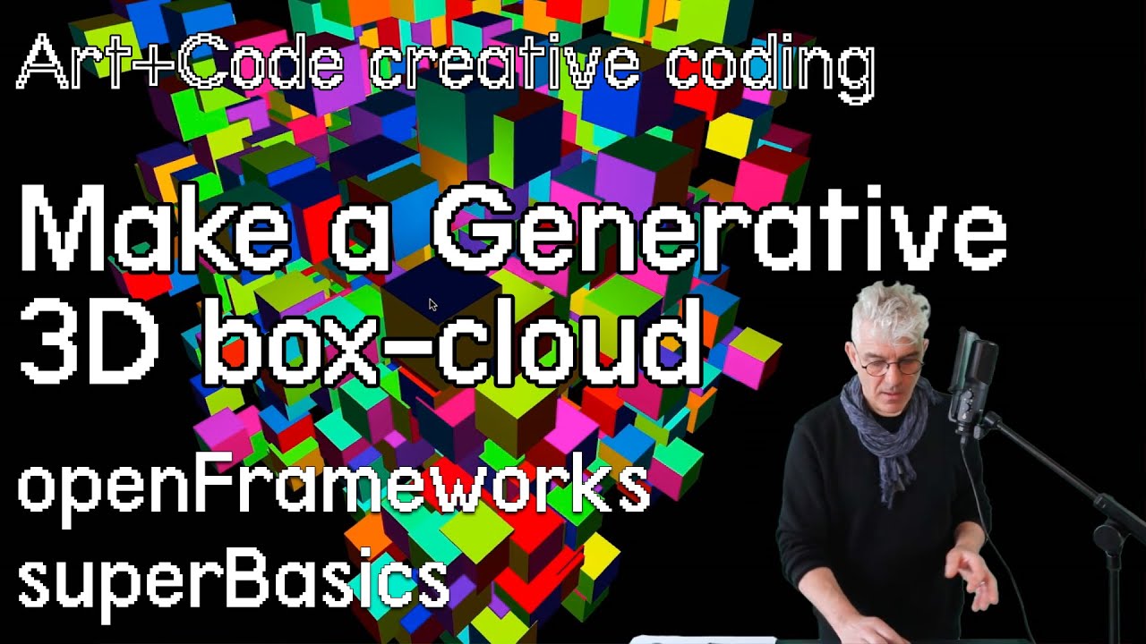 Build a generative 3D box-cloud - tutorial: openFrameworks superBasics e18