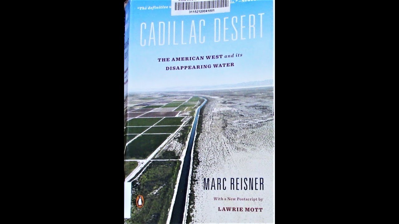 Cadillac Desert by Marc Reisner and Lawrie Mott - A Book Review