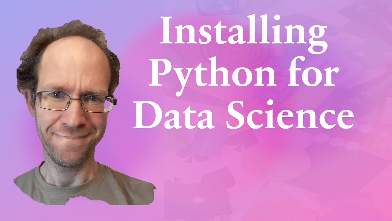Installing Python for Data Science