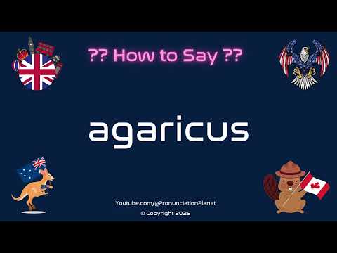 🍄🔊 How to Pronounce agaricus? (CORRECTLY) | Pronunciation Planet